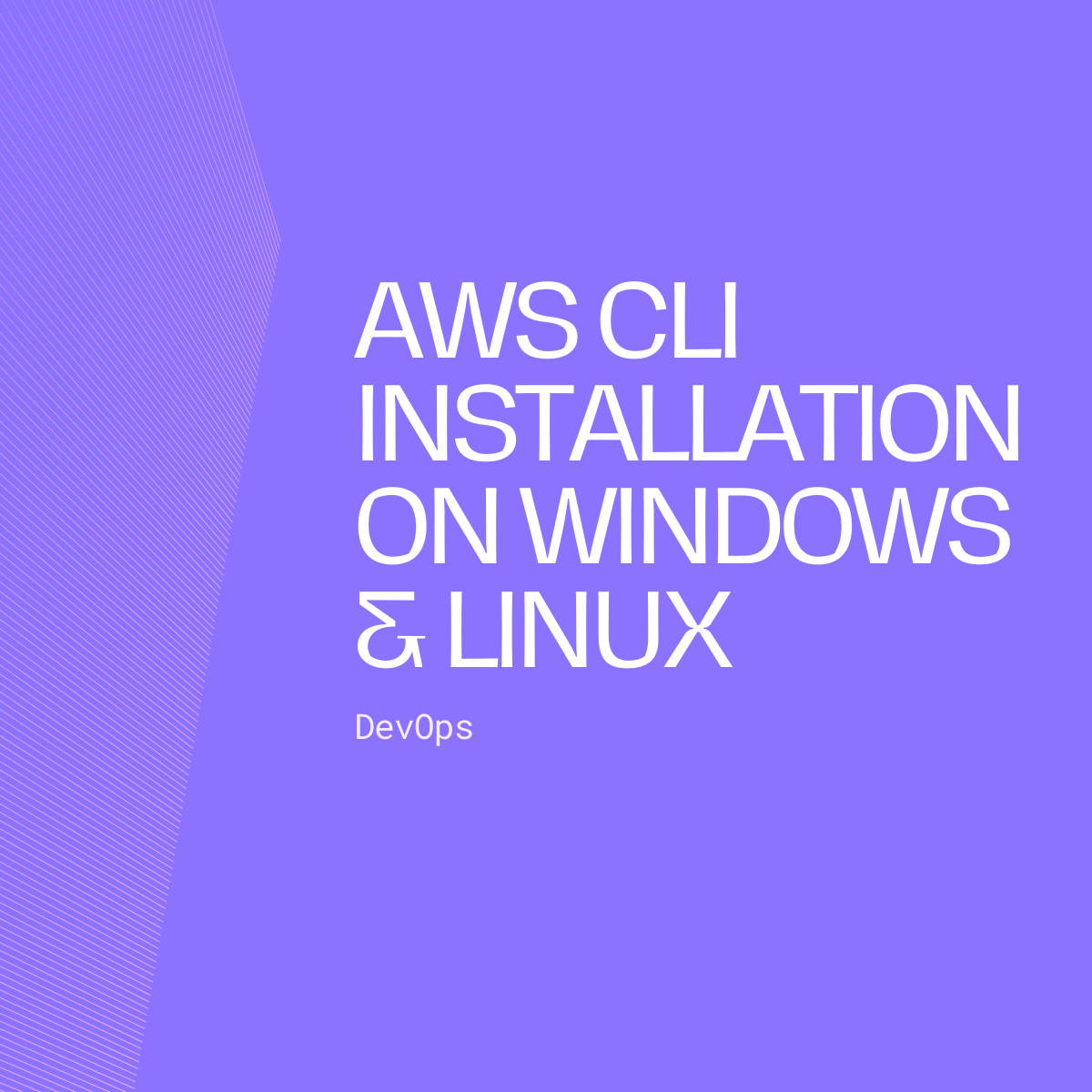 Devops Install And Configure Awscli On Linux And Windows Unixarena